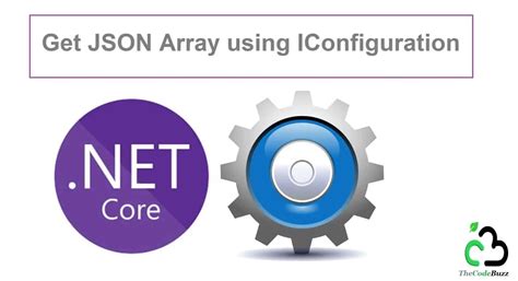 Get Json Array Using Configuration In Aspnet Core Thecodebuzz