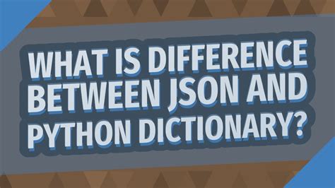 What Is Difference Between Json And Python Dictionary Youtube