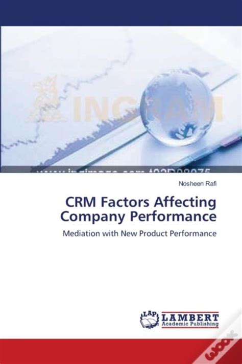 Crm Factors Affecting Company Performanc De Nosheen Rafi Livro Wook