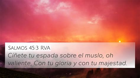 Salmos 45 3 Rva 4k Wallpaper Cíñete Tu Espada Sobre El Muslo Oh