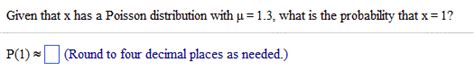 solved given that x has a poisson distribution with mu 1 3