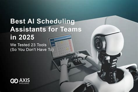 Best Ai Scheduling Assistants For Teams In 2025 We Tested 23 Tools So You Dont Have To