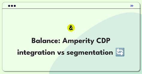 Amperity Cdp Feature Prioritization Product Trade Off Case Nextsprints