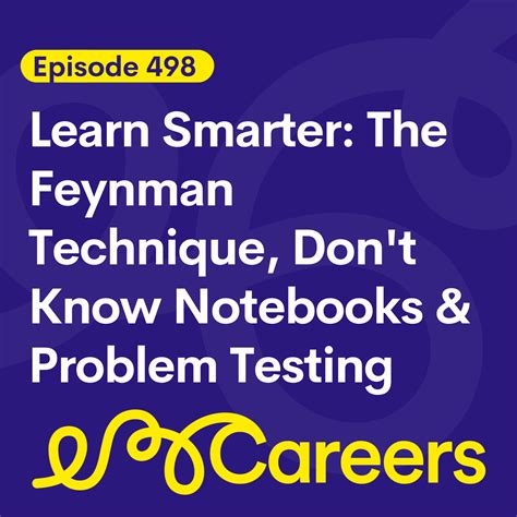 Learn Smarter The Feynman Technique Dont Know Notebooks And Problem