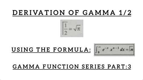 Value Of Gamma 12 Derivation From The Basic Formula Gamma Function