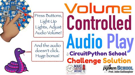Volume Controlled Audio Play A Circuitpython School Challenge Solution Youtube