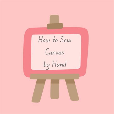 How To Sew Canvas By Hand Sewing Insight