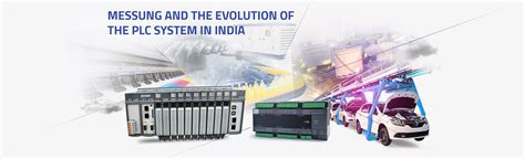 Messung And The Evolution Of The Plc System In India Messung Industrial Automation And Controls