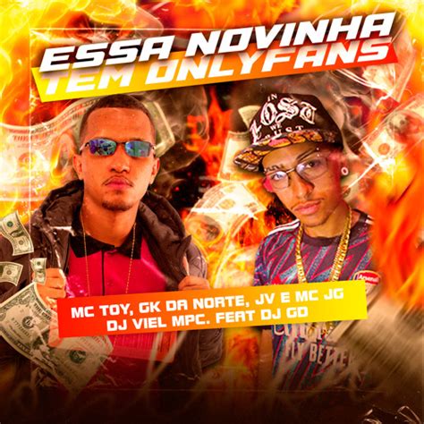 Stream Essa Novinha Tem Only Fans Feat Mc Jg And Dj Gd By Mc Toy