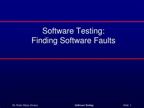 Ppt Software Testing Finding Software Faults Powerpoint Presentation