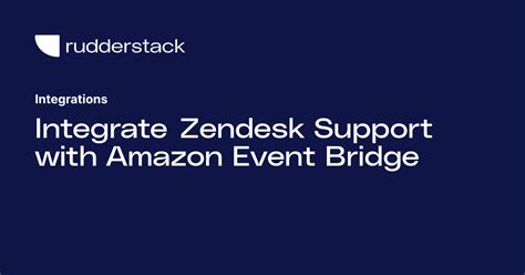 Integrate Zendesk Support With Amazon Event Bridge