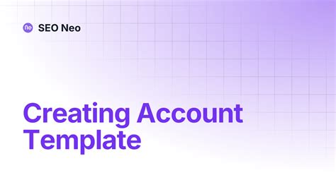 Creating Account Template SEO Neo