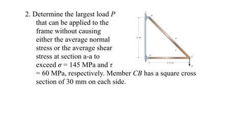 Solved Determine The Largest Load P That Can Be Applied Chegg