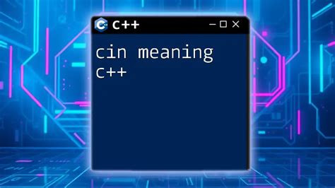 Understanding Cin Meaning In C A Quick Guide