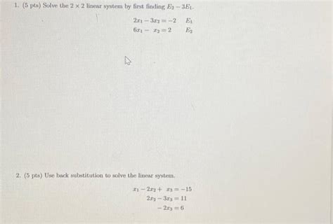 Solved 1 5 Pts Solve The 2 X 2 Linear System By First