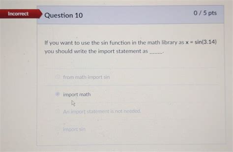Solved Incorrect Question 10 05 Pts If You Want To Use The