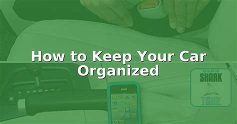 How To Keep Your Car Organized