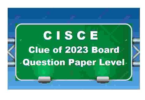 CISCE Exam Clue Of Board Paper Standard From ICSEHELP