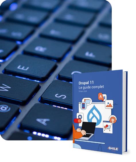 The Complete Drupal 11 Guide For Your Digital Projects Smile