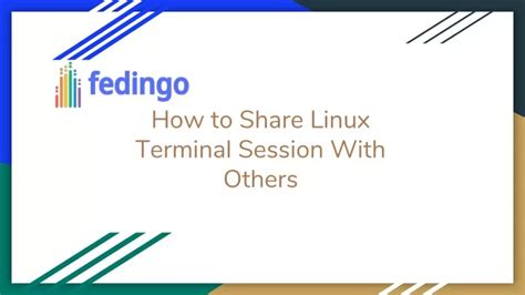 Ppt How To Share Linux Terminal Session With Others Powerpoint