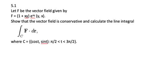 Solved Let F Be The Vector Field Given By F Xy Chegg Com
