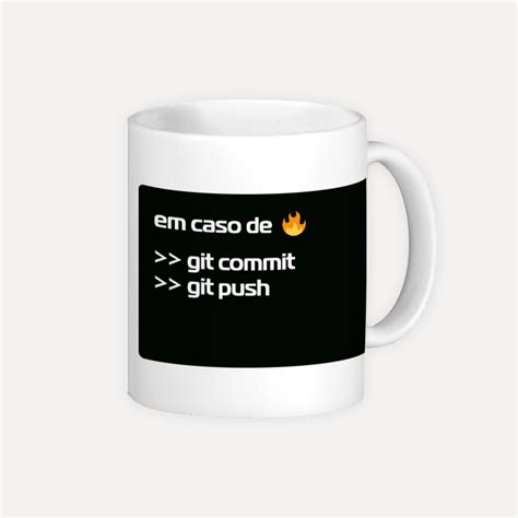 Caneca Git Commit Push De Pythoneiro Oficial Colab55
