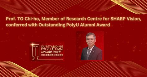 Prof To Chi Ho Conferred With Outstanding Polyu Alumni Award Polyu Academy For