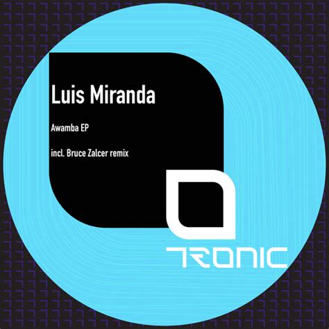 Luis Miranda Awamba Ep On Traxsource