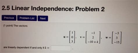 solved 2 5 linear independence problem 1 previous problem