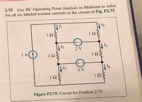 Solved 275 Use Dc Operating Point Analysis In Multisim To