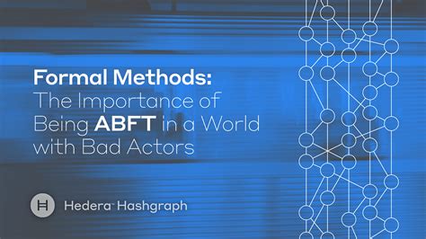 Formal Methods The Importance Of Being Abft In A World With Bad Actors