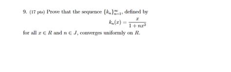 Solved (17 ﻿pts) ﻿Prove that the sequence {kn}n=1∞, ﻿defined | Chegg.com