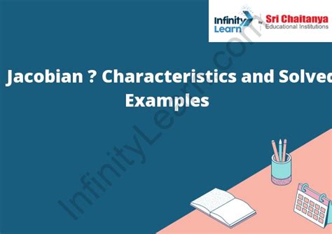 Jacobian Characteristics And Solved Examples Infinity Learn By Sri Chaitanya