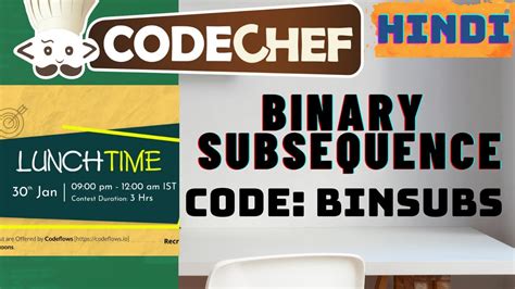 Binary Subsequence Binsubs January Lunchtime 2021 Codechef Coding Walk Through Youtube