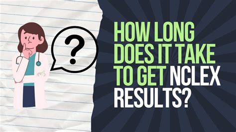 How Long Does It Take To Get Nclex Results Full Guide