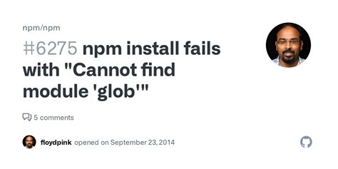 Npm Install Fails With Cannot Find Module Glob Issue Npm Npm GitHub