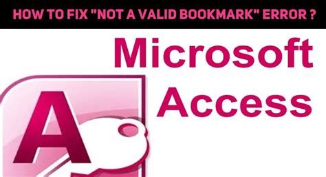 How To Fix Not A Valid Bookmark Error In MS Access Techyv Com