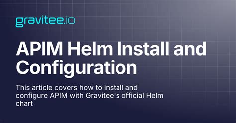 apim helm install and configuration gravitee documentation