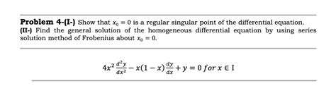 solved problem 4 i show that x0 0 is a regular singular