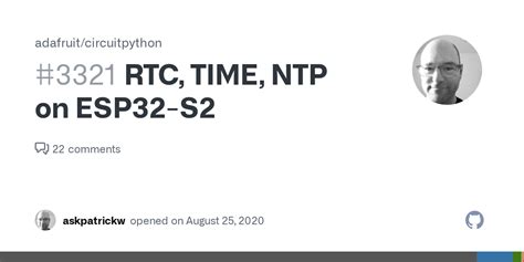 Rtc Time Ntp On Esp32 S2 · Issue 3321 · Adafruitcircuitpython · Github