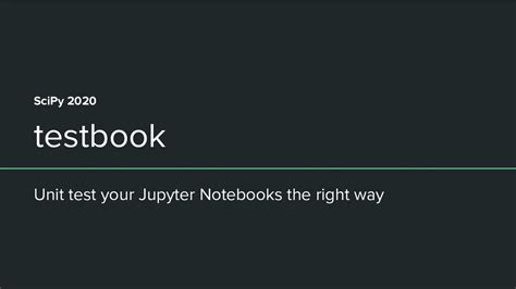 Testbook Unit Test Your Jupyter Notebooks Speaker Deck
