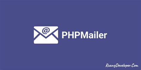 Cara Mengirim Email Menggunakan Phpmailer Ruang Developer