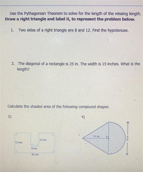 Use The Pythagorean Theorem To Solve For The Length Of The Missing Length Draw A Right Triangle