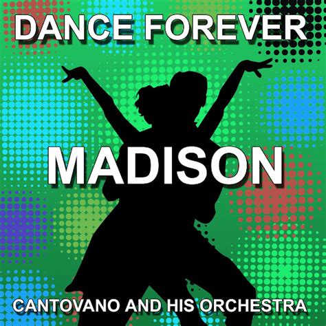 The Best Of Madison Dance Forever Album By Cantovano And His Orchestra