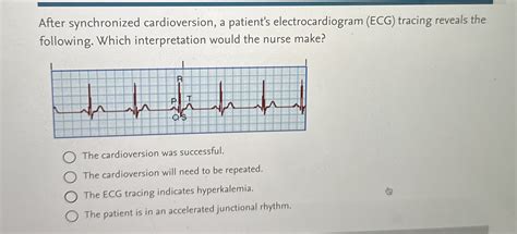 Solved After Synchronized Cardioversion A Patients