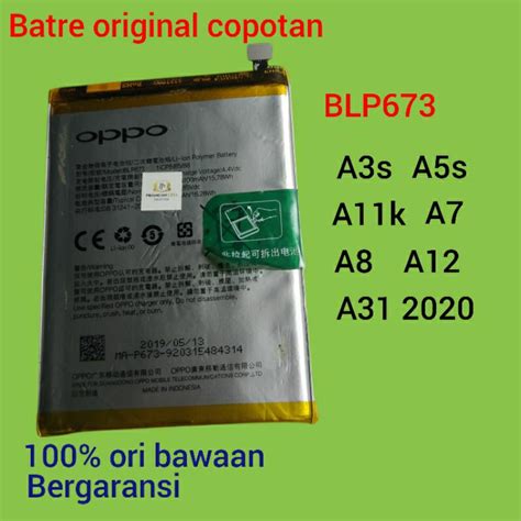Jual BATERAI BATRE Oppo BLP Oppo A S A S A A A K A A Ori Copotan Bergaransi