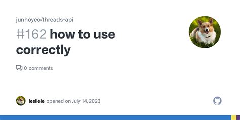 how to use correctly · issue 162 · junhoyeo threads api · github
