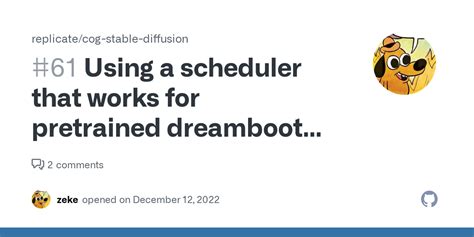 Using A Scheduler That Works For Pretrained Dreambooth Weights And Default Weights Issue 61