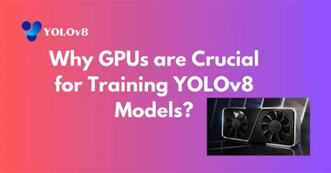 Easy Steps to Run YOLOv8 on GPU | YOLOv8 Guide