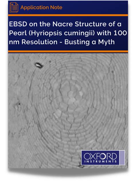 对珍珠（三角帆蚌）的珠状结构的ebsd表征实现了100nm的分辨率限制 Nanoanalysis 牛津仪器